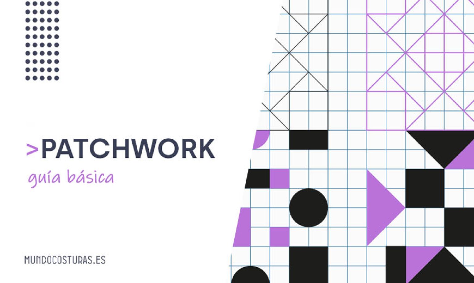 Guía básica de patchwork | ¿Qué es? ¿Cómo empezar?